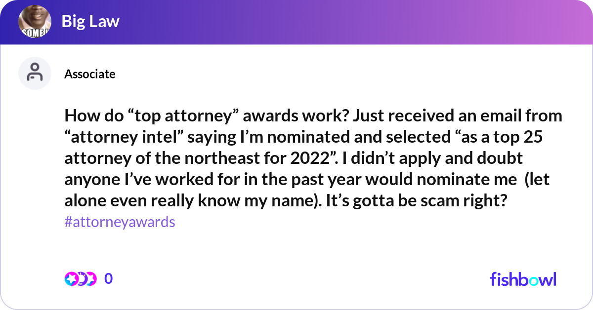 How do “top attorney” awards work? Just received a... | Fishbowl