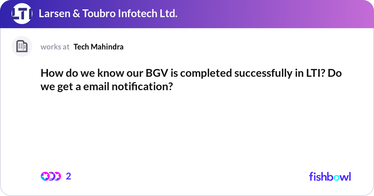 How do we know our BGV is completed successfully i... | Fishbowl