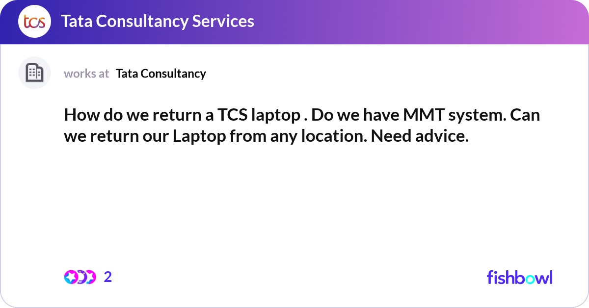 How do we return a TCS laptop . Do we have MMT sys... | Fishbowl