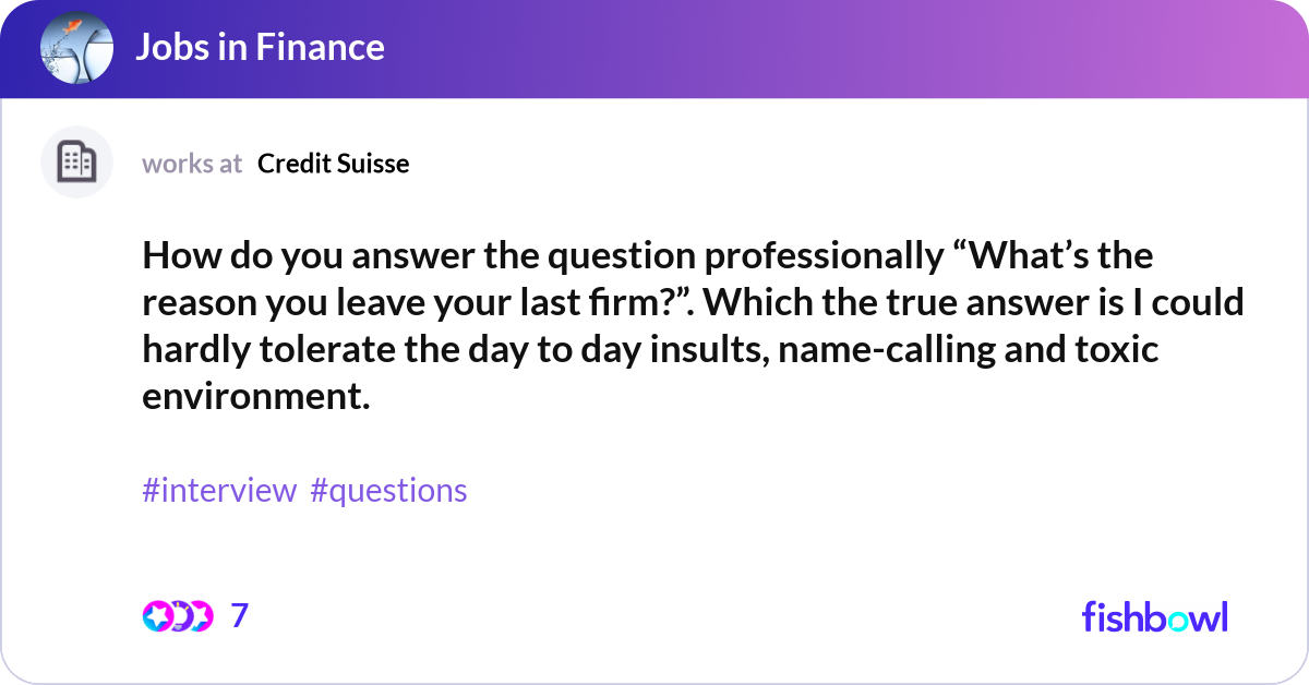 How do you answer the question professionally “Wha... | Fishbowl