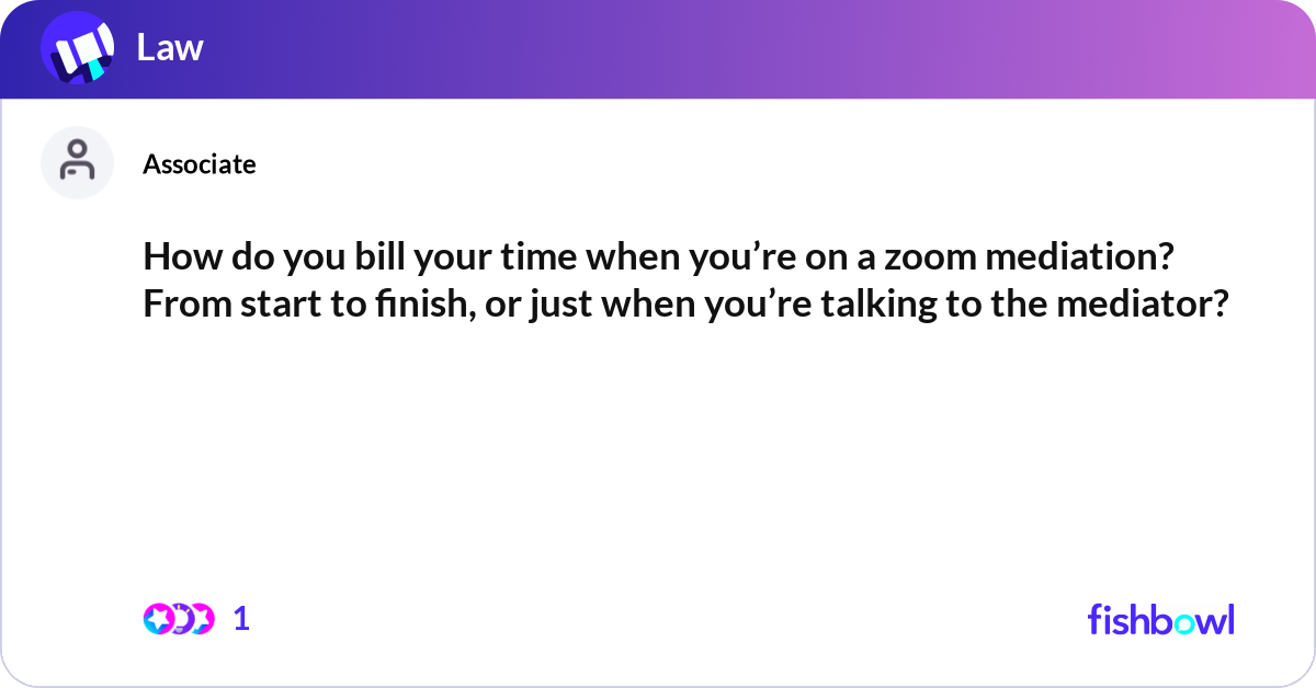 How do you bill your time when you’re on a zoom me... | Fishbowl