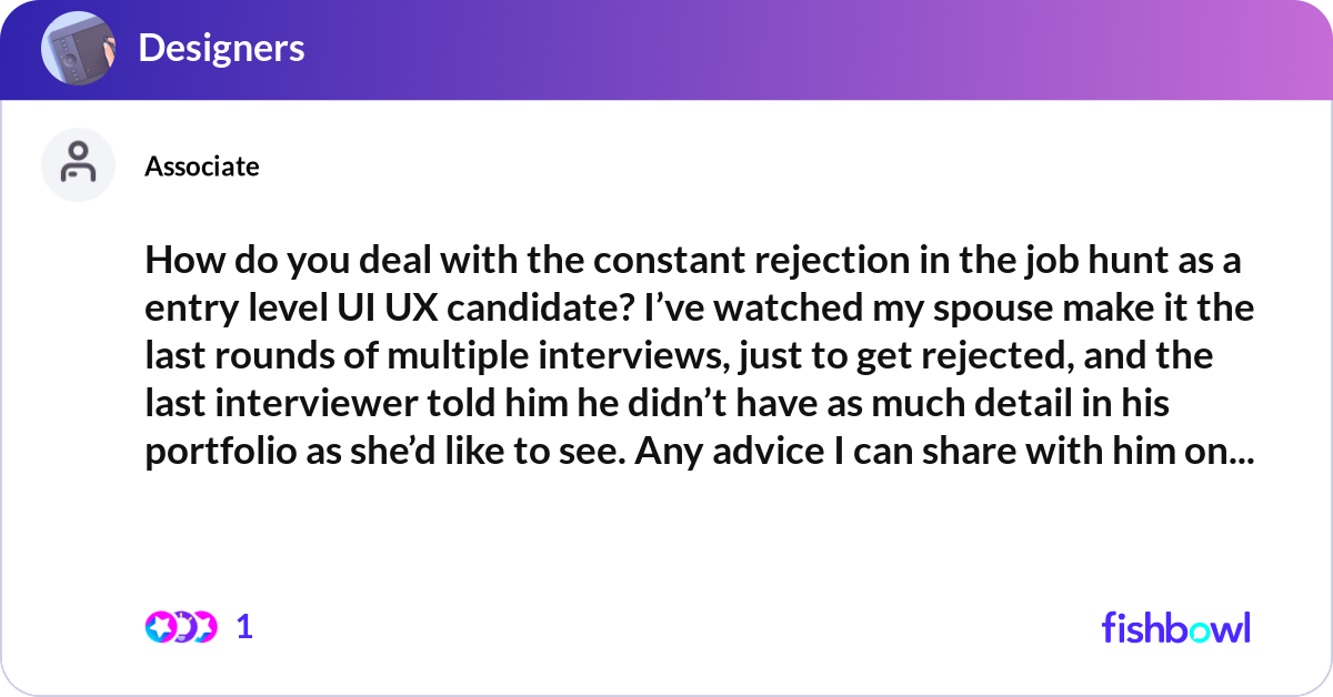 How do you deal with the constant rejection in the... | Fishbowl