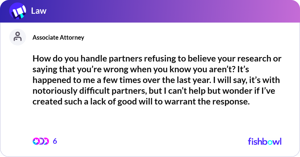 How do you handle partners refusing to believe you... | Fishbowl
