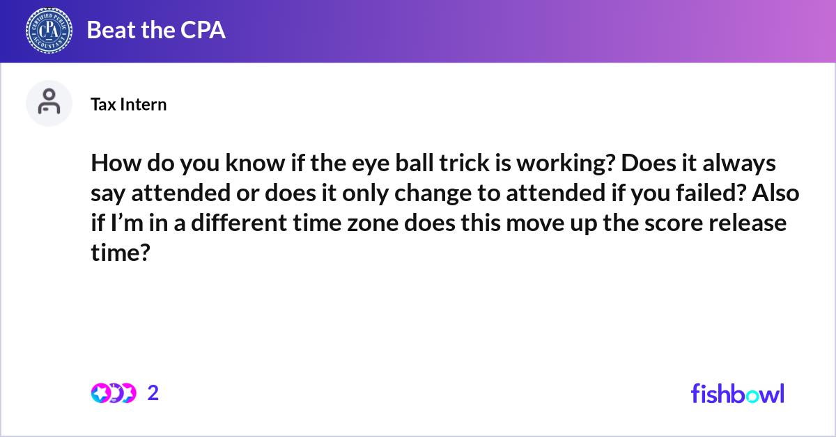 How do you know if the eye ball trick is working? ... | Fishbowl