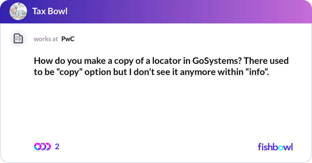 How do you make a copy of a locator in GoSystems? ... | Fishbowl