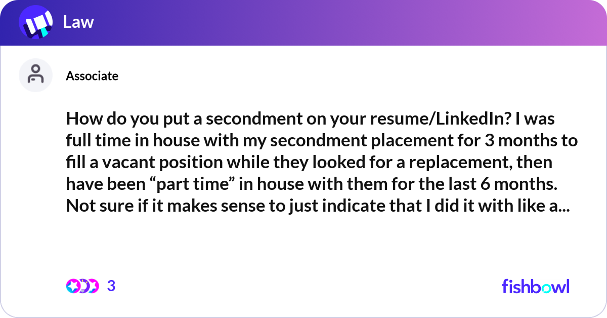 How do you put a secondment on your resume/LinkedI... | Fishbowl