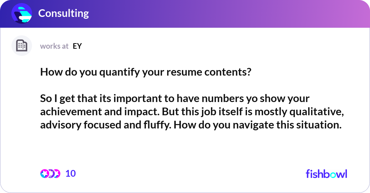 How do you quantify your resume contents? So I ge... | Fishbowl