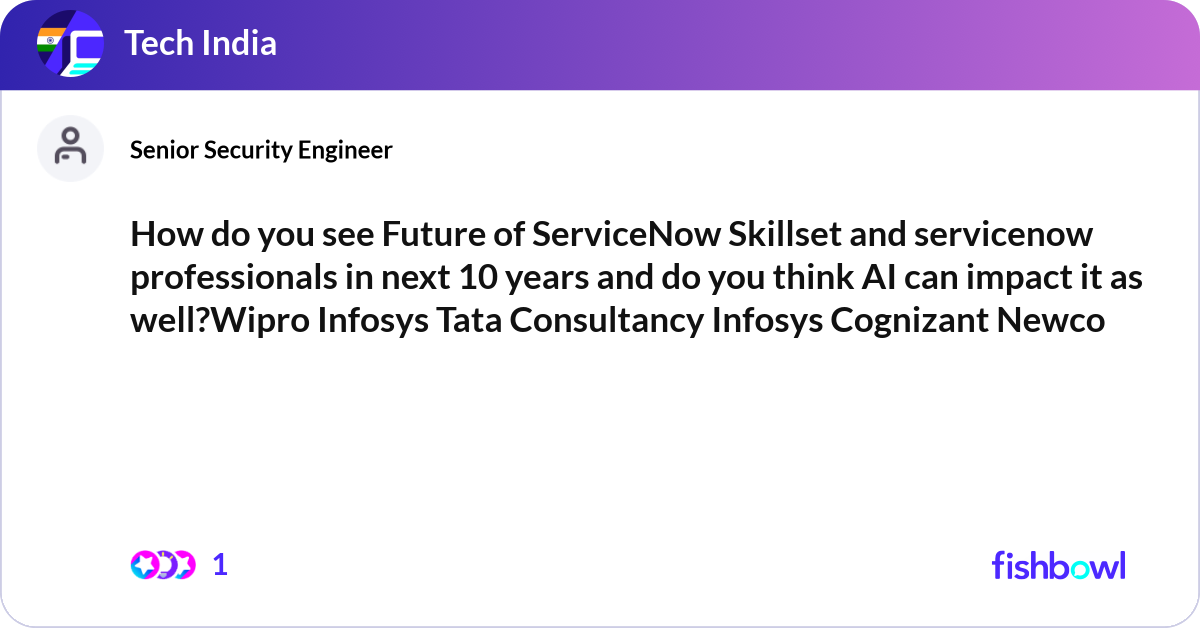 How do you see Future of ServiceNow Skillset and s... | Fishbowl