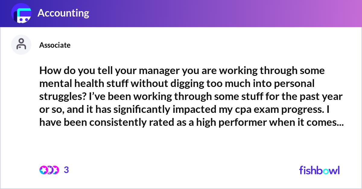 How do you tell your manager you are working throu... | Fishbowl