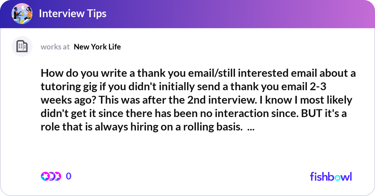How do you write a thank you email/still intereste... | Fishbowl