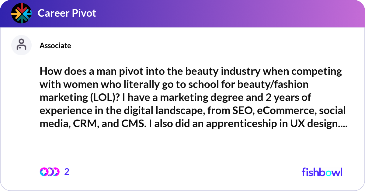 How does a man pivot into the beauty industry when... | Fishbowl