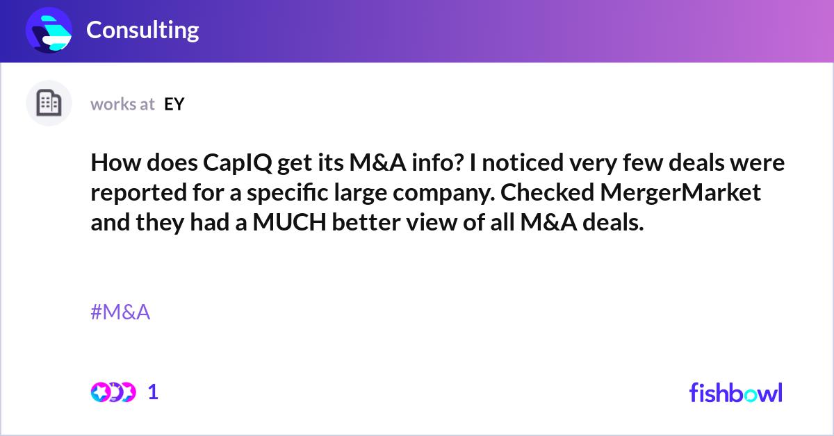 How does CapIQ get its M&A info? I noticed very fe... | Fishbowl