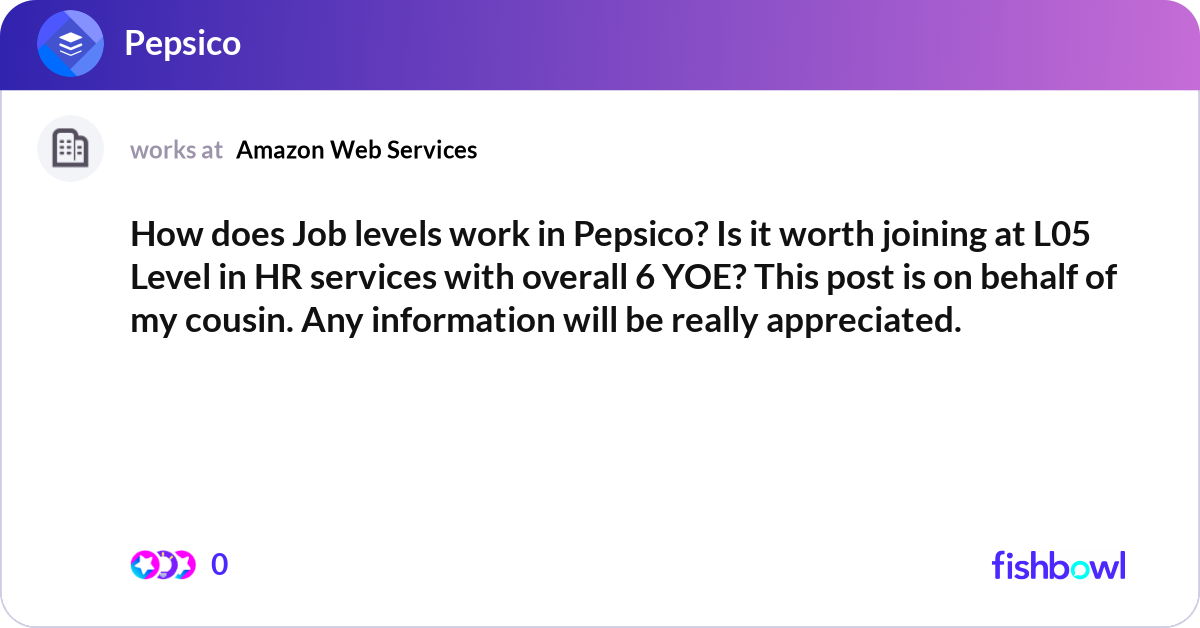 How does Job levels work in Pepsico? Is it worth j... | Fishbowl