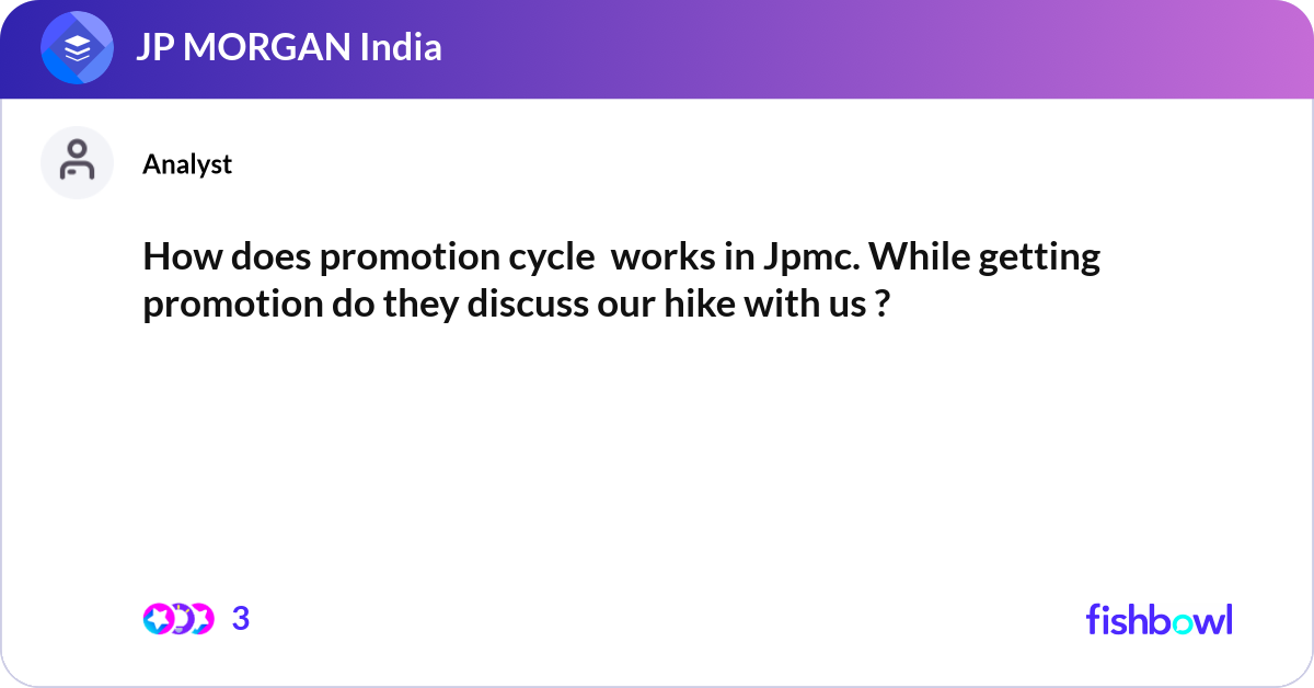 How does promotion cycle works in Jpmc. While get... | Fishbowl