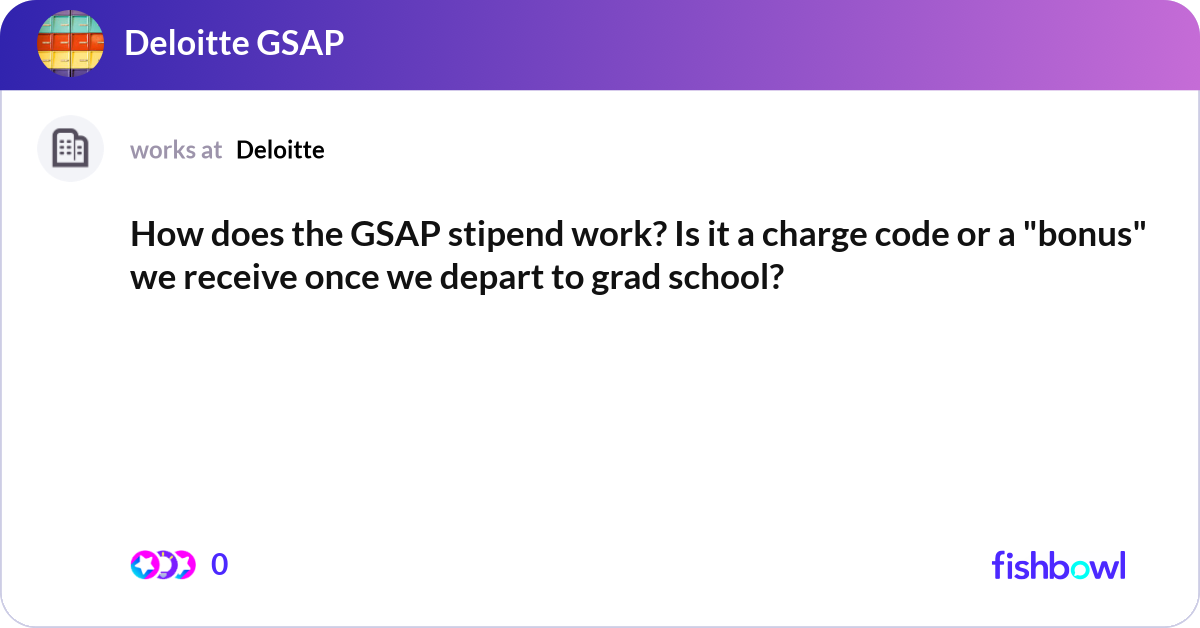 How does the GSAP stipend work? Is it a charge cod... | Fishbowl