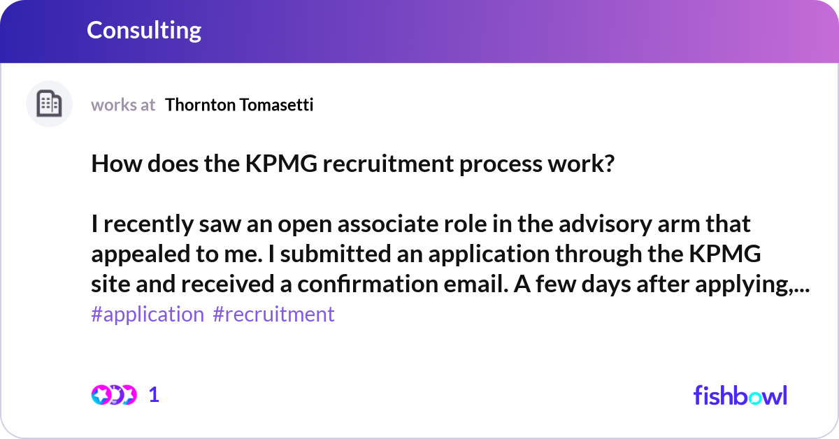 How does the KPMG recruitment process work? I re... | Fishbowl