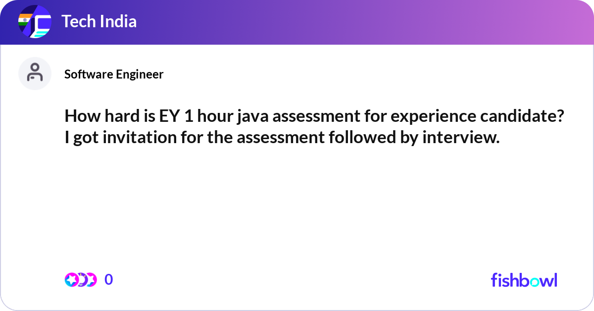 How hard is EY 1 hour java assessment for experien... | Fishbowl