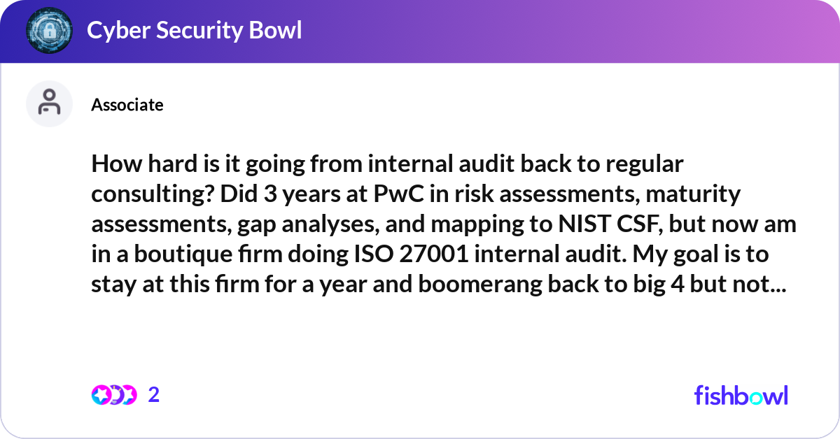 How hard is it going from internal audit back to r... | Fishbowl