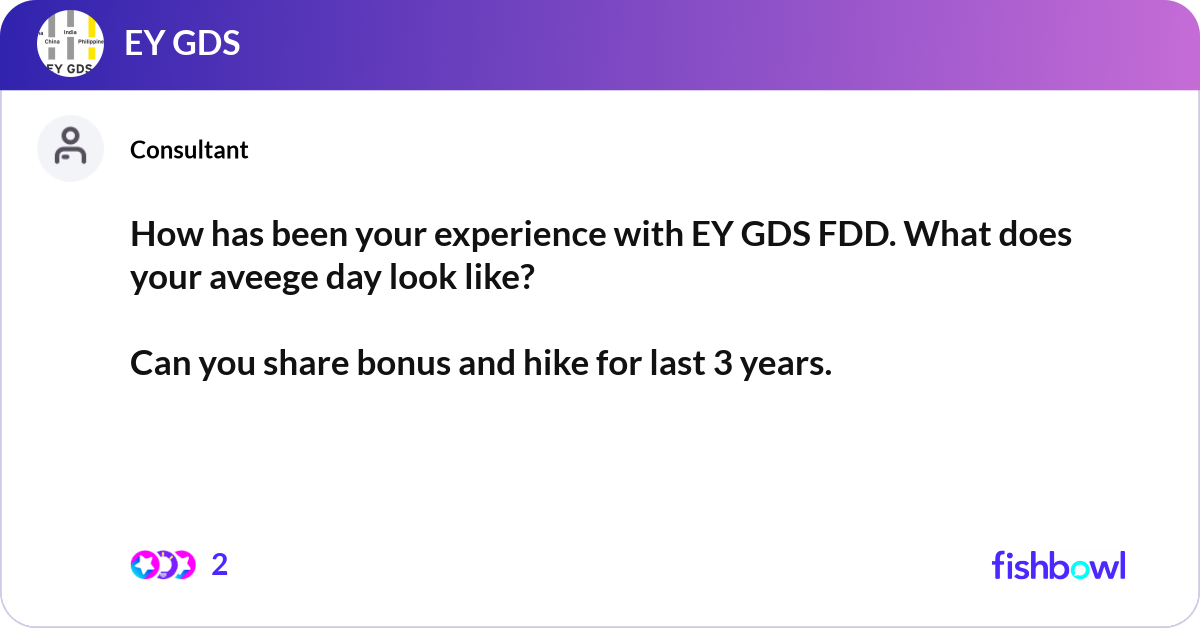 How has been your experience with EY GDS FDD. What... | Fishbowl