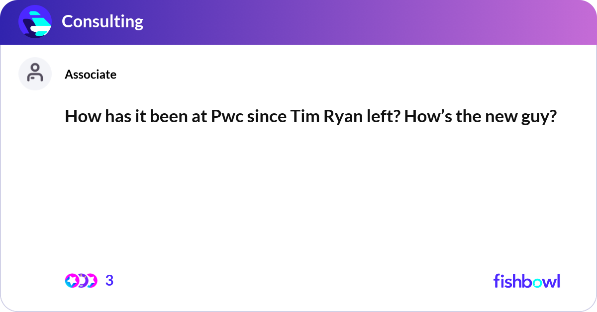 How has it been at Pwc since Tim Ryan left? How’s ... | Fishbowl
