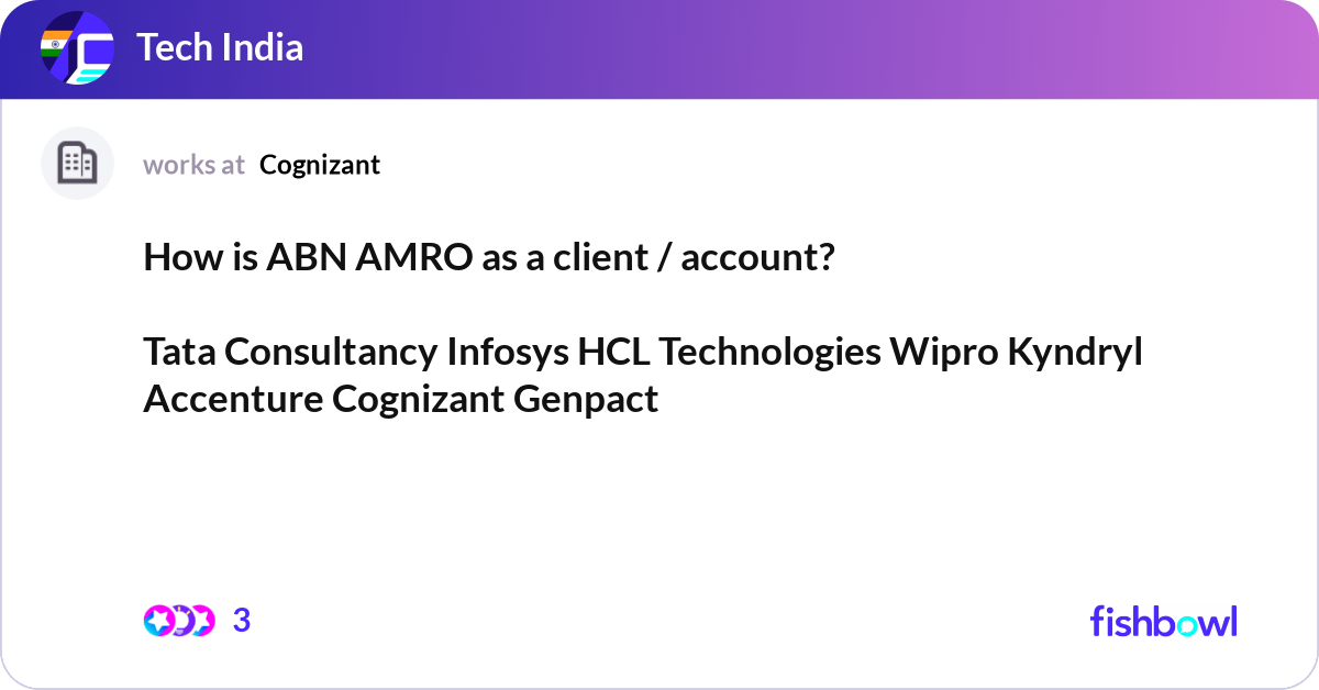 How is ABN AMRO as a client / account? Tata Cons... | Fishbowl