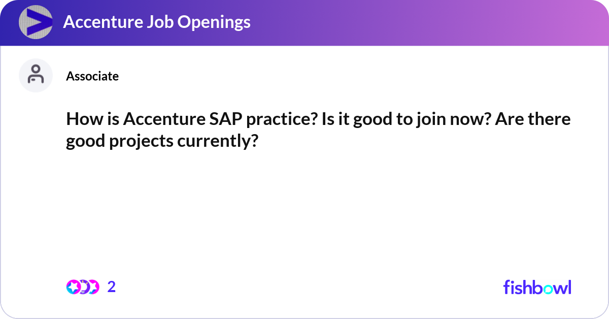 How is Accenture SAP practice? Is it good to join ... | Fishbowl
