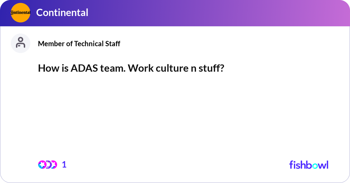 How is ADAS team. Work culture n stuff? | Fishbowl
