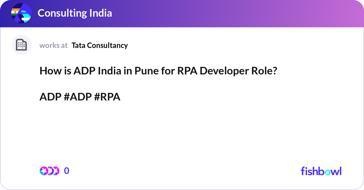 How is ADP India in Pune for RPA Developer Role? ... | Fishbowl