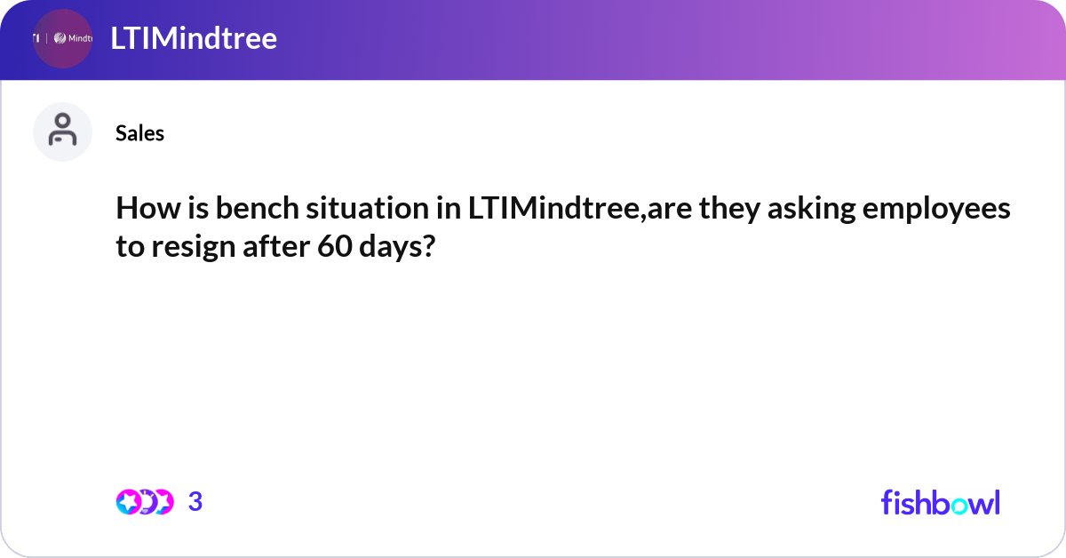 How is bench situation in LTIMindtree,are they ask... | Fishbowl