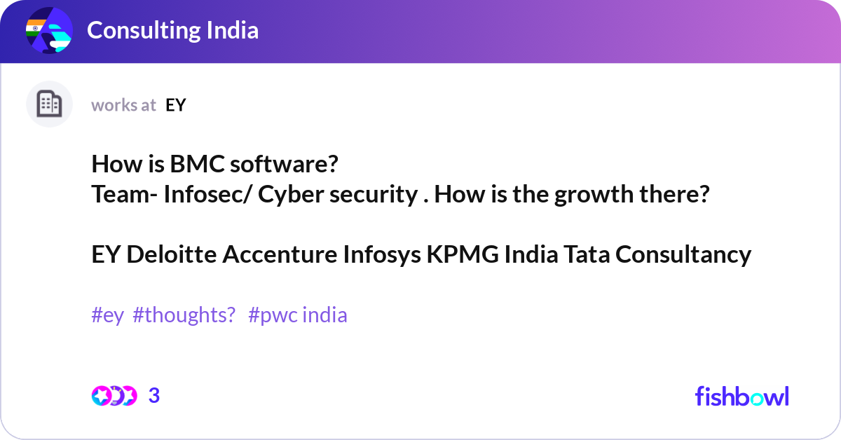 How is BMC software? Team- Infosec/ Cyber securit... | Fishbowl