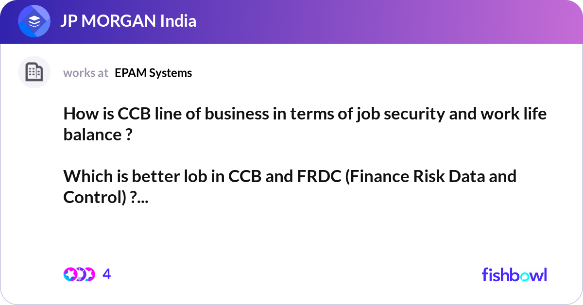 How is CCB line of business in terms of job securi... | Fishbowl