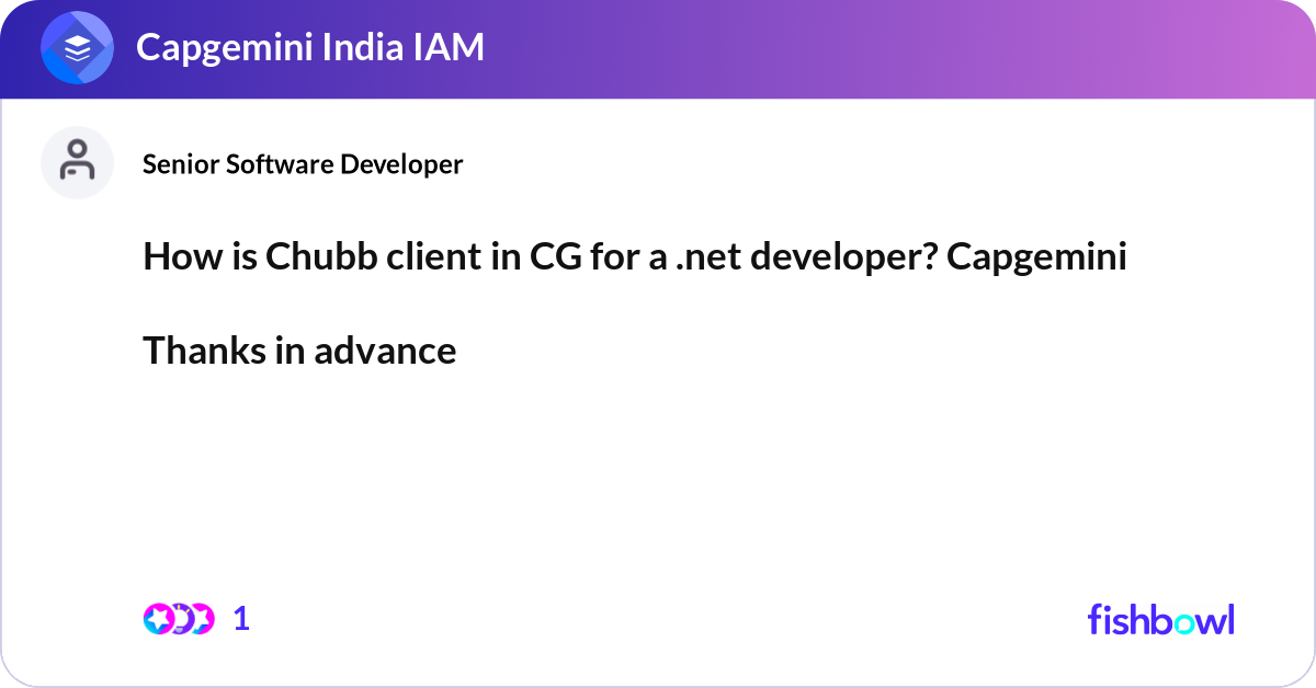 How is Chubb client in CG for a .net developer? Ca... | Fishbowl