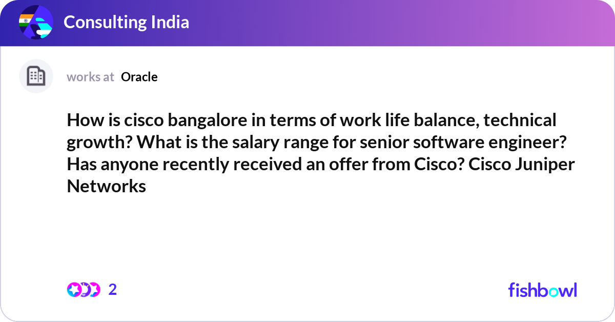 How is cisco bangalore in terms of work life balan... | Fishbowl