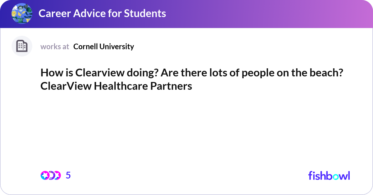 How is Clearview doing? Are there lots of people o... | Fishbowl