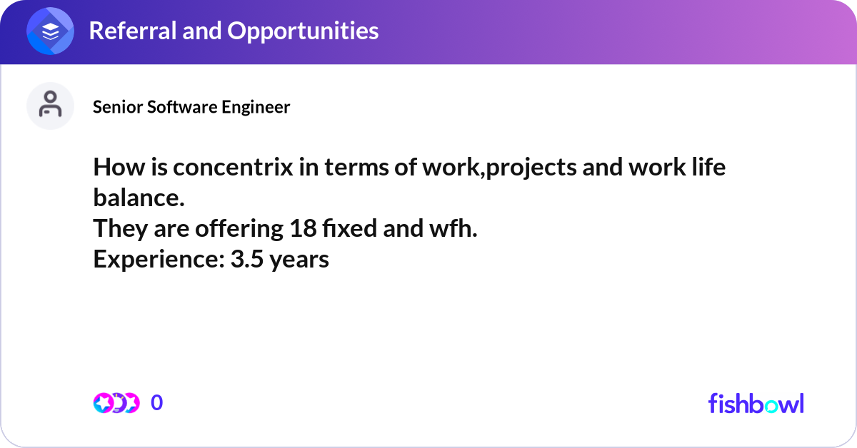 How is concentrix in terms of work,projects and wo... | Fishbowl