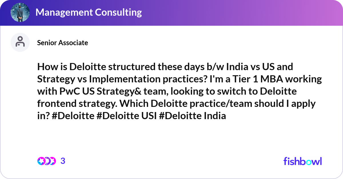 How is Deloitte structured these days b/w India vs... | Fishbowl