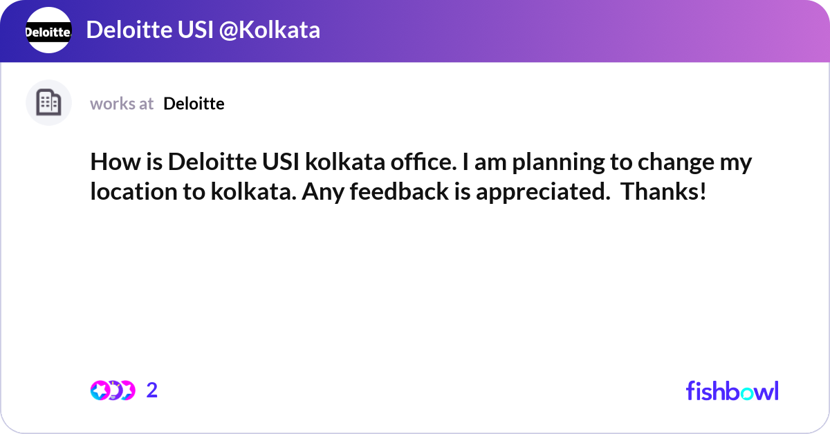 How is Deloitte USI kolkata office. I am planning ... | Fishbowl