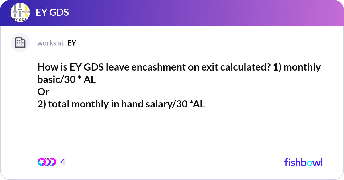 How is EY GDS leave encashment on exit calculated?... | Fishbowl
