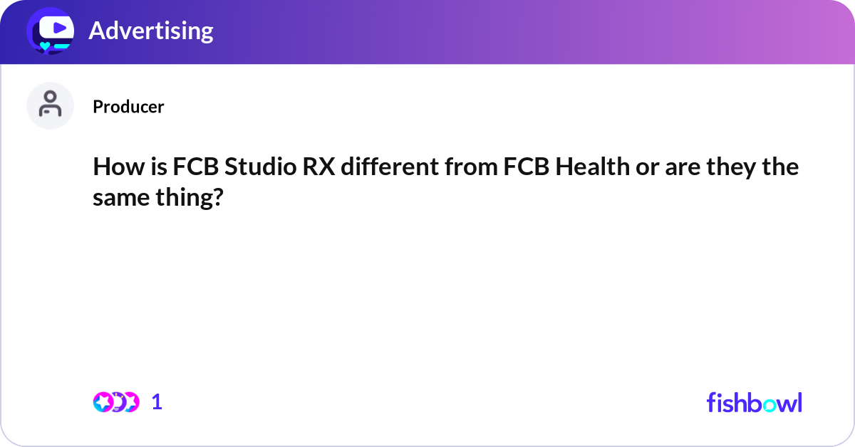 How is FCB Studio RX different from FCB Health or ... | Fishbowl