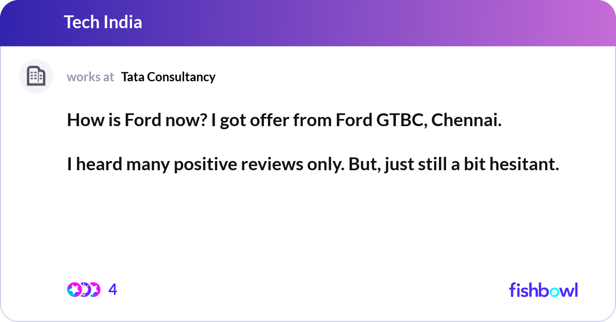 How is Ford now? I got offer from Ford GTBC, Chenn... | Fishbowl
