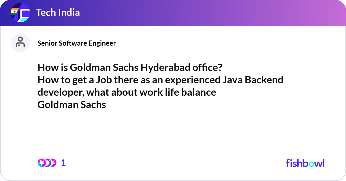 How is Goldman Sachs Hyderabad office? How to get... | Fishbowl