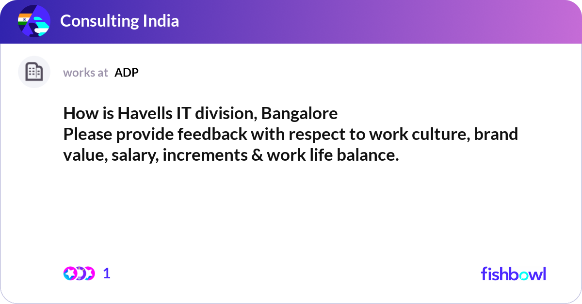 How is Havells IT division, Bangalore Please provi... | Fishbowl