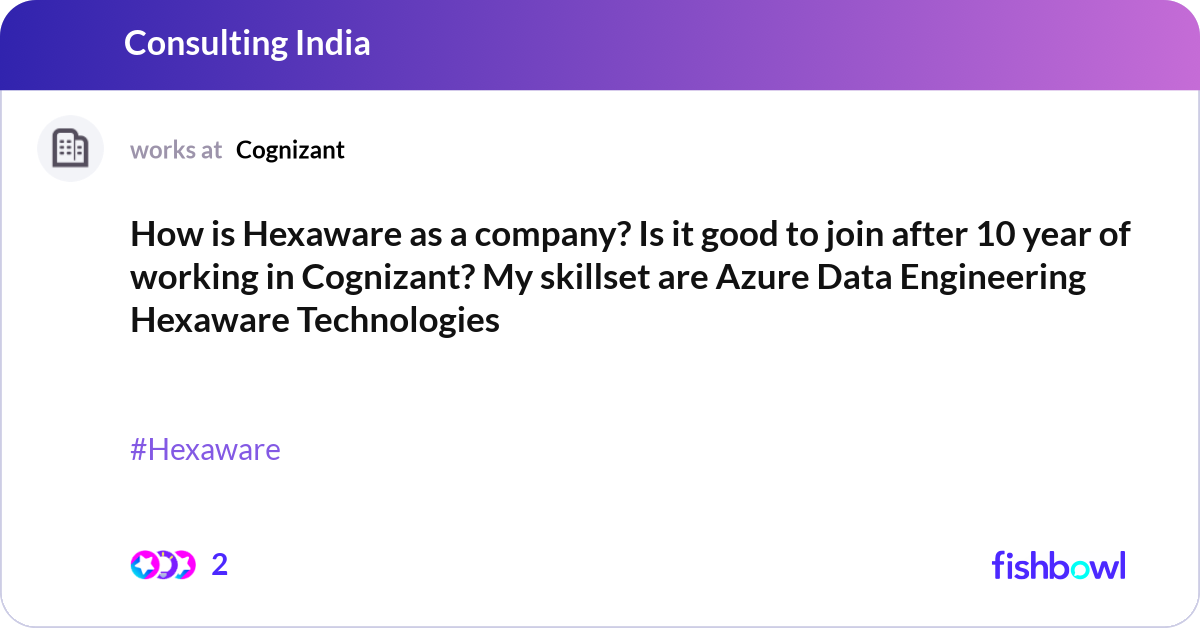 How is Hexaware as a company? Is it good to join a... | Fishbowl