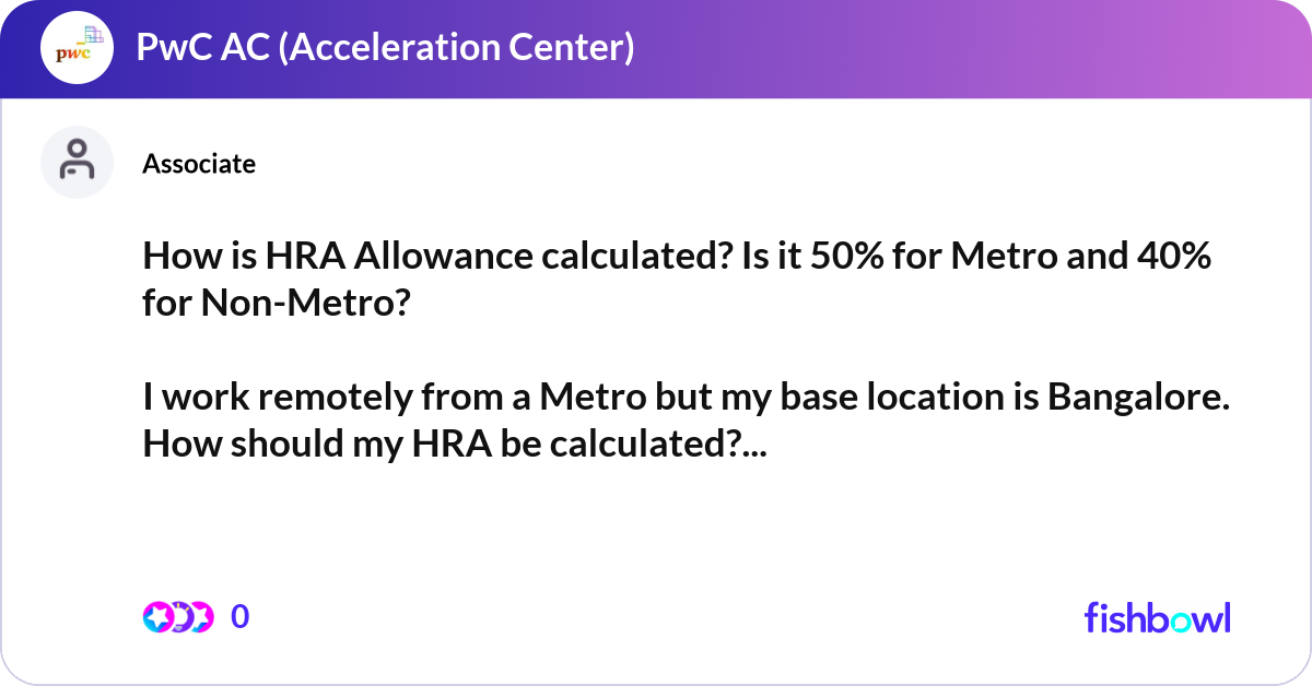 How is HRA Allowance calculated? Is it 50% for Met... | Fishbowl