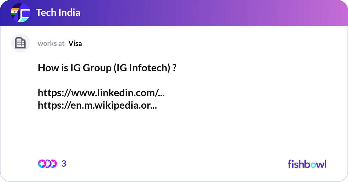How is IG Group (IG Infotech) ? https://www.link... | Fishbowl