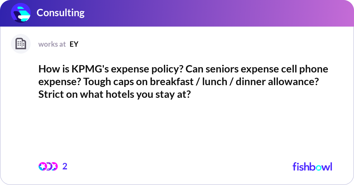How is KPMG's expense policy? Can seniors expense ... | Fishbowl