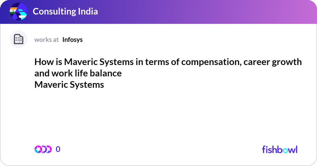 How is Maveric Systems in terms of compensation, c... | Fishbowl