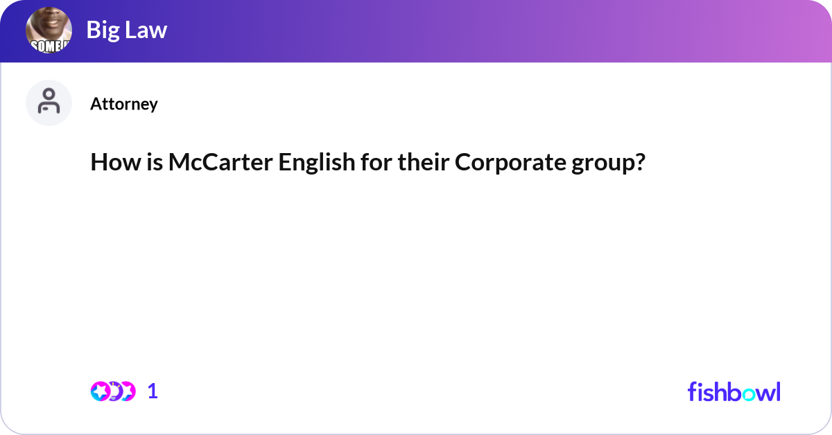 How is McCarter English for their Corporate group?... | Fishbowl