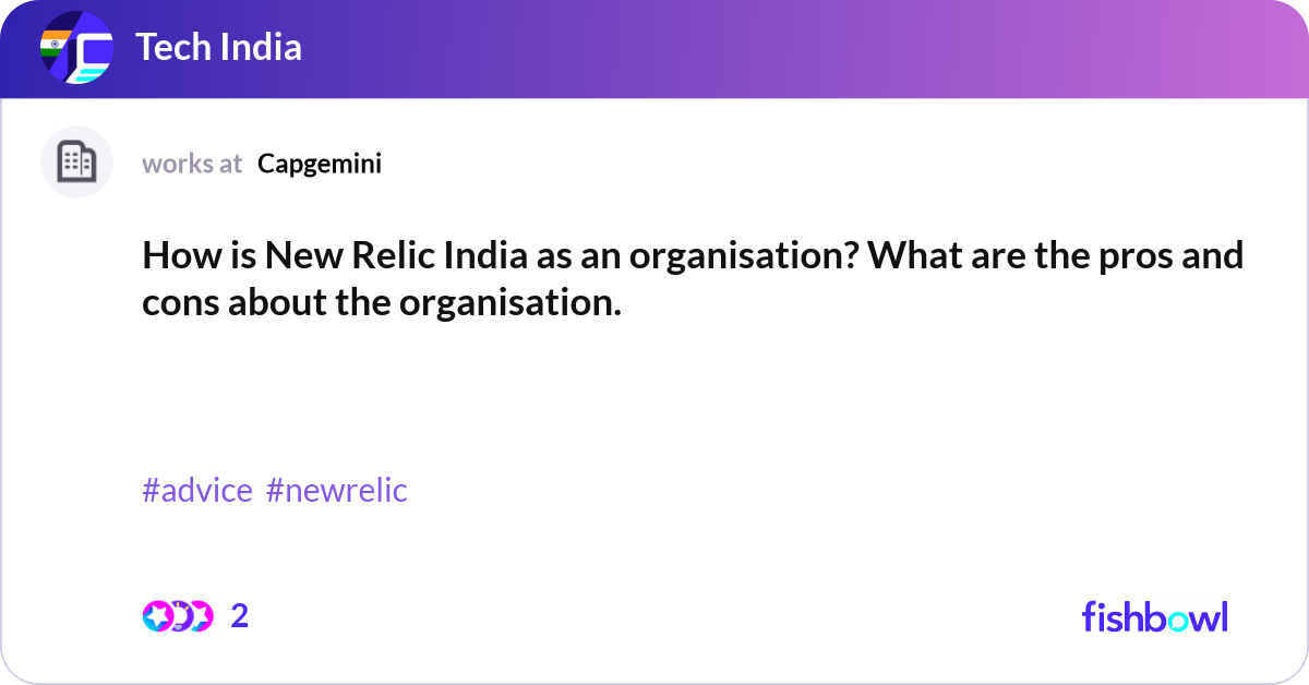 How is New Relic India as an organisation? What ar... | Fishbowl