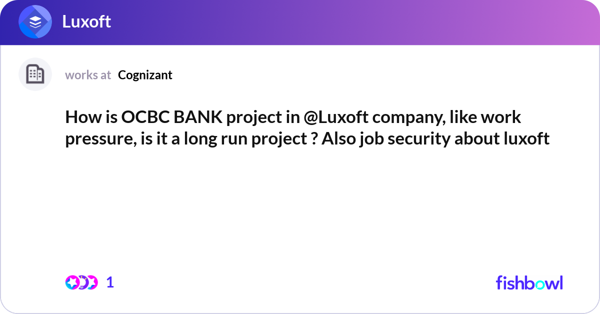 How is OCBC BANK project in @Luxoft company, like ... | Fishbowl